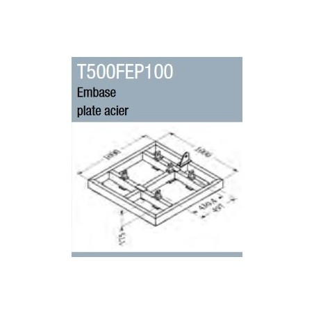 Embase plate acier 1 m x 1 m pour ST 500